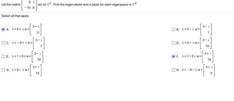 Solved Let The Matrix Act On C Find The Eigenvalues And A Chegg Com
