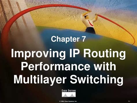 PPT Chapter 7 Improving IP Routing Performance With Multilayer Switching PowerPoint