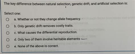 Solved The Key Difference Between Natural Selection Genetic