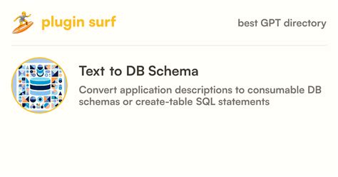 Text To Db Schema Gpt Information Latest Updates And Reviews 2024