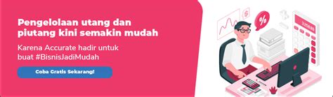 Pengertian Piutang Dan 10 Cara Efektif Mengelola Piutang