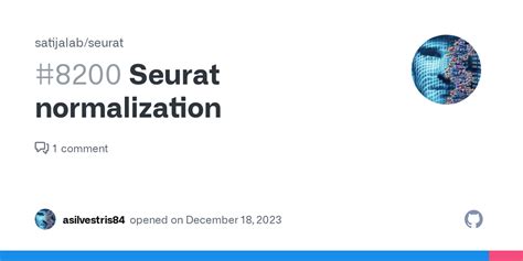 seurat normalization · issue 8200 · satijalab seurat · github
