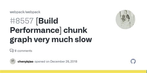 Build Performance Chunk Graph Very Much Slow Issue 8557 Webpack