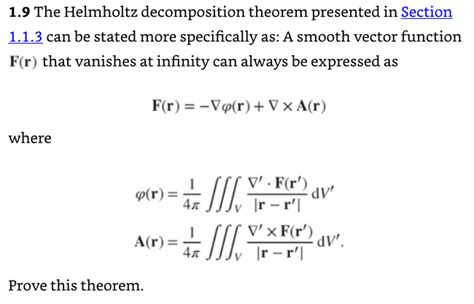 Solved The Helmholtz Decomposition Theorem Presented In