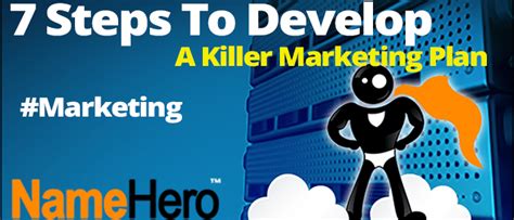 7 Steps To Develop A Killer Marketing Plan