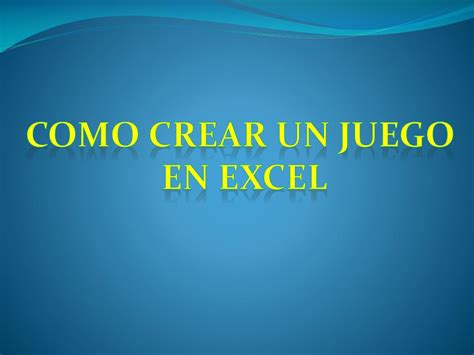 Ppt Como Crear Un Juego En Excel Powerpoint Presentation Free Download Id6096841