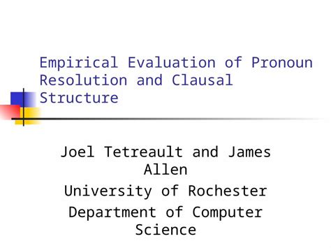 Ppt Empirical Evaluation Of Pronoun Resolution And Clausal Structure