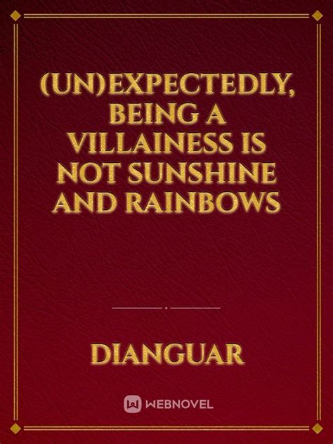 Unexpectedly Being A Villainess Is Not Sunshine And Rainbows