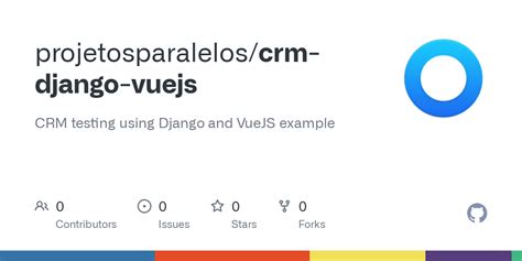 Github Projetosparaleloscrm Django Vuejs Crm Testing Using Django And Vuejs Example