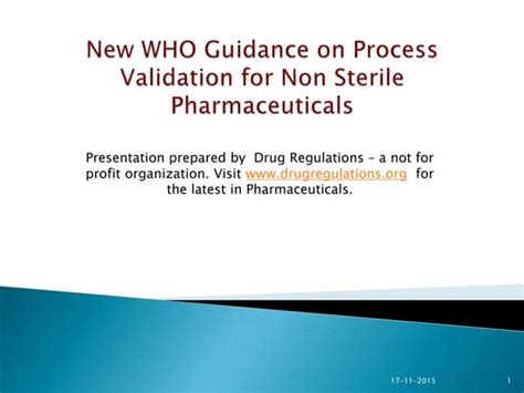 Who Guidance On Process Validation For Non Serile Pharmaceuticals Pptx
