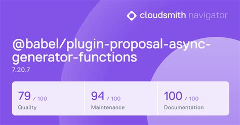 Babelplugin Proposal Async Generator Functions 7207 Npm Package Quality Cloudsmith