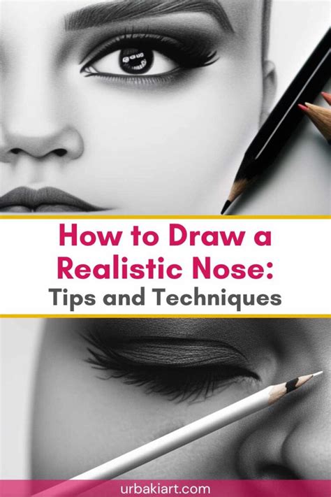 How To Draw A Realistic Nose Tips And Techniques Urbaki Art