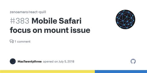 mobile safari focus on mount issue · issue 383 · zenoamaro react quill · github