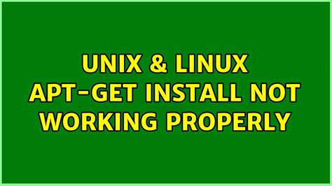 Unix And Linux Apt Get Install Not Working Properly 2 Solutions Youtube
