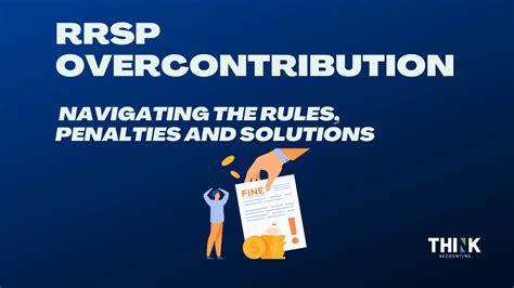 Rrsp Overcontribution Rules Penalties And Solutions
