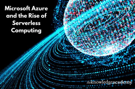 Microsoft Azure And The Rise Of Serverless Computing