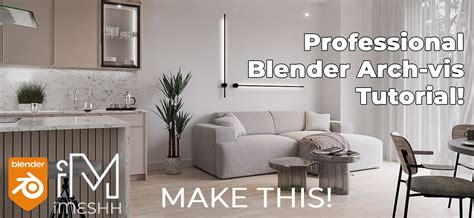 Professional Blender Archvis Tutorial 2 Its Time For The Next Room Blendernation
