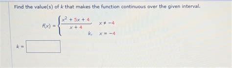 Solved Find The Value S Of K That Makes The Function Chegg