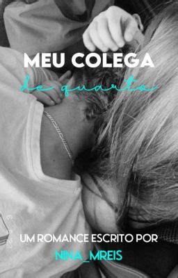 Meu Colega De Quarto Wattpad