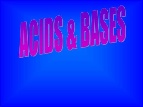 PPT Understanding Acids Bases Basics Properties And Theories PowerPoint Presentation ID