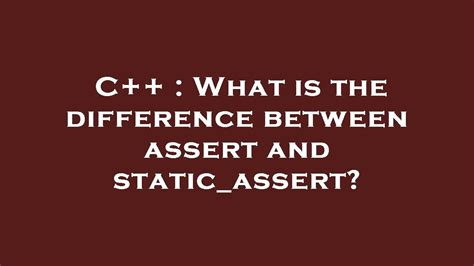 c what is the difference between assert and static assert youtube