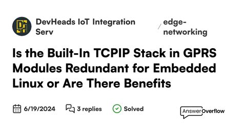 Is The Built In Tcpip Stack In Gprs Modules Redundant For Embedded