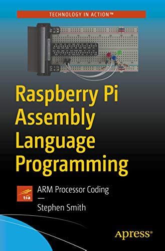 Raspberry Pi Assembly Language Programming Arm Processor Coding By