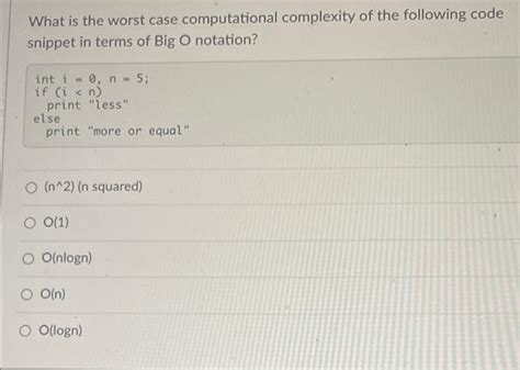 Solved What Is The Worst Case Computational Complexity Of