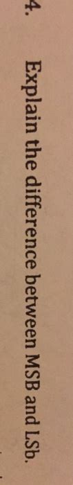 Solved Explain The Difference Between Msb And Lsb