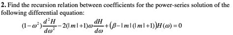 Solved Find The Recursion Relation Between Coefficients