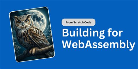 Building For Webassembly Dev Community
