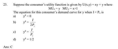 Solved Suppose The Consumers Utility Function Is Given By