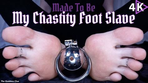 Made To Be My Chastity Foot S K The Goddess Clue Longterm