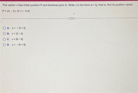 Solved The Vector V Has Initial Position P And Terminal Chegg Com