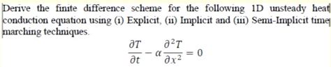 solved derive the finite difference scheme for the following