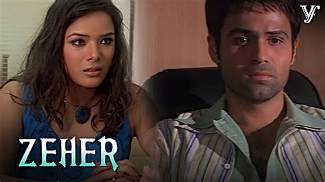तुम कुछ नहीं कर सकते Siddharth मैं मर रही हूँ Zeher Emraan Hashmi