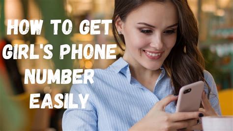 How To Get Phone Number From A Girl Easily Steps To Get Girls Number