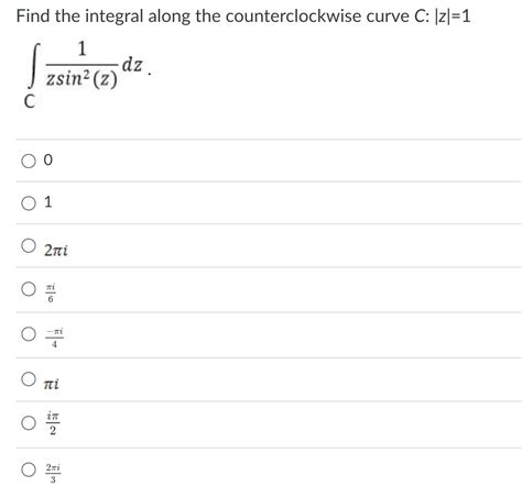 Solved Find The Integral Along The Counterclockwise Curve
