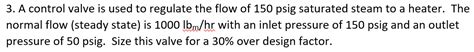 Solved A Control Valve Is Used To Regulate The Flow Of Chegg