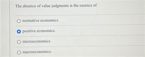 Solved The Absence Of Value Judgments Is The Essence