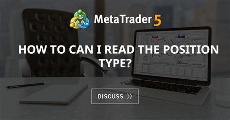 How To Can I Read The Position Type Symbols General Mql5
