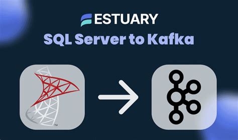 sql server to kafka real time cdc pipeline guide estuary