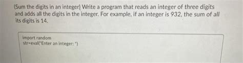 Solved Sum The Digits In An Integer Write A Program That