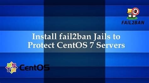 How To Install Fail Ban On CentOS CentLinux