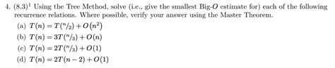 Solved Using The Tree Method Solve I E Give Chegg