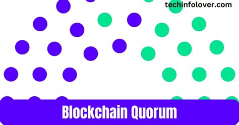 Blockchain Quorum The Revolutionary Solution For Secure Transactions