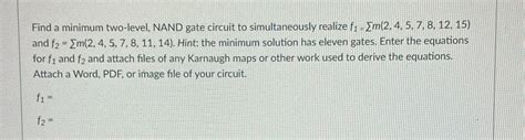 [solved] Find A Minimum Two Level Nand Gate Circuit To Simultaneously