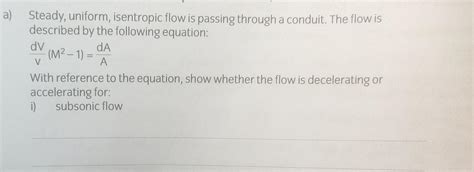 Solved Steady Uniform Isentropic Flow Is Passing Through A