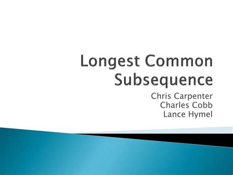 PPT Longest Common Subsequence PowerPoint Presentation Free Download ID 2647009