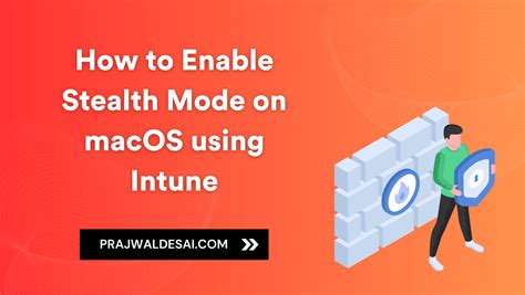 Enable Stealth Mode On MacOS Using Intune Prajwal Desai
